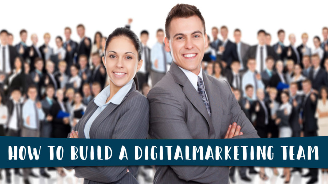 How To Build A Digital Marketing Team - Engineinside